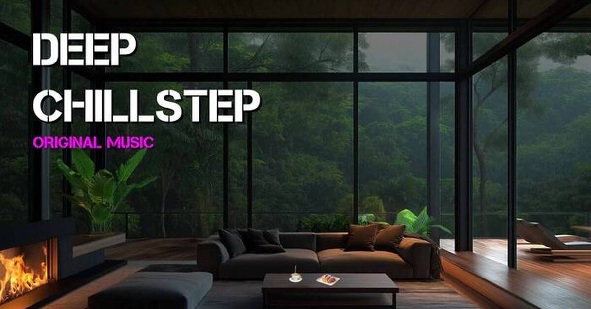 24/7 DEEP CHILLSTEP Атмосферные Вибрации для Вечернего Отдыха Слушать Онлайн | Пикабу